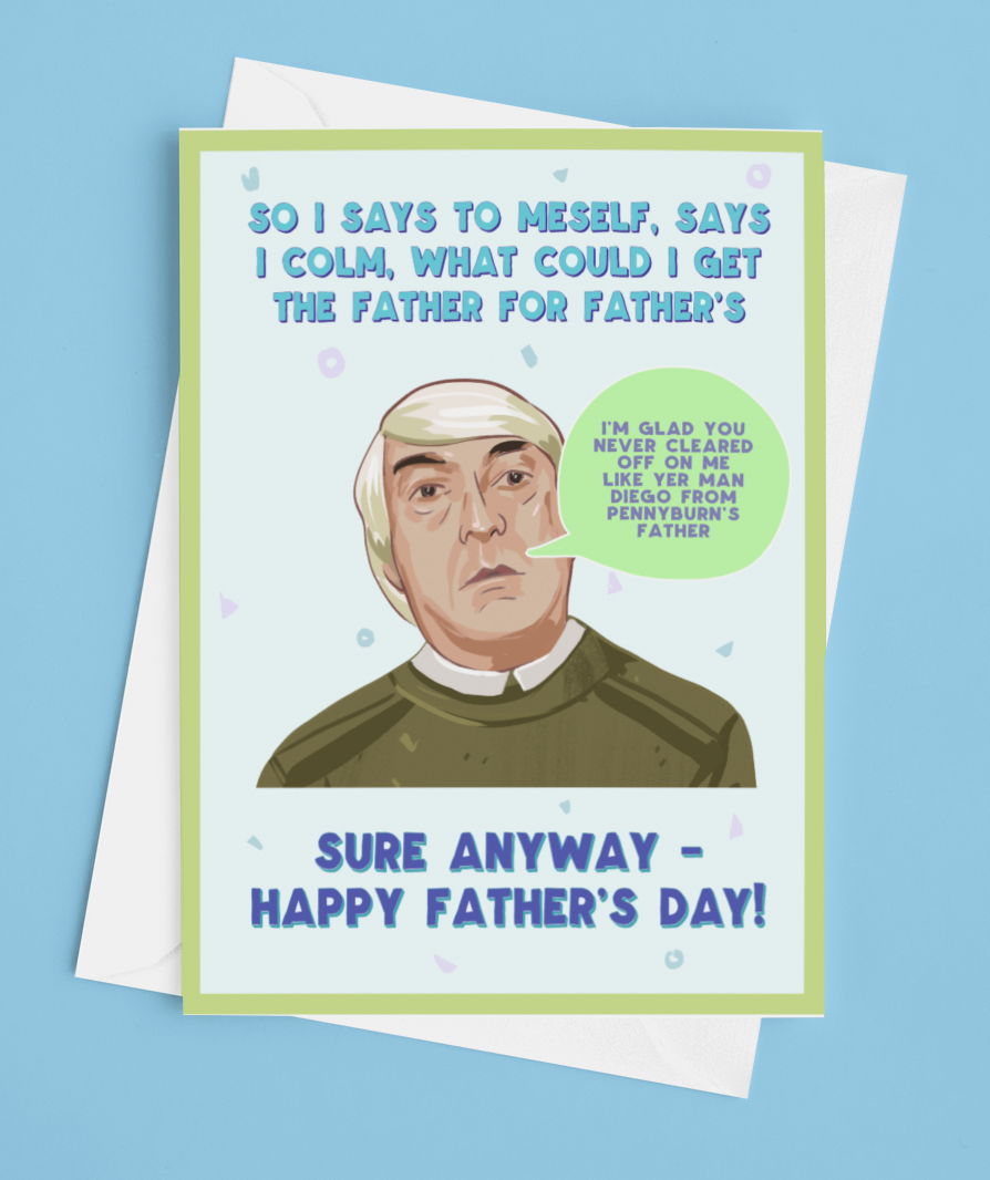 Derry Girls Uncle Colm Father's Day Card – Derry Nice Things